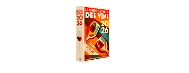 Guide Hachette des Vins 2026 – Référence œnologique